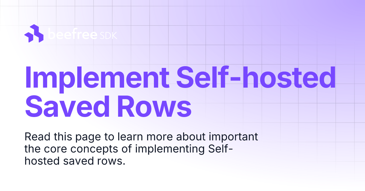 Implement Self-hosted Saved Rows | Beefree SDK