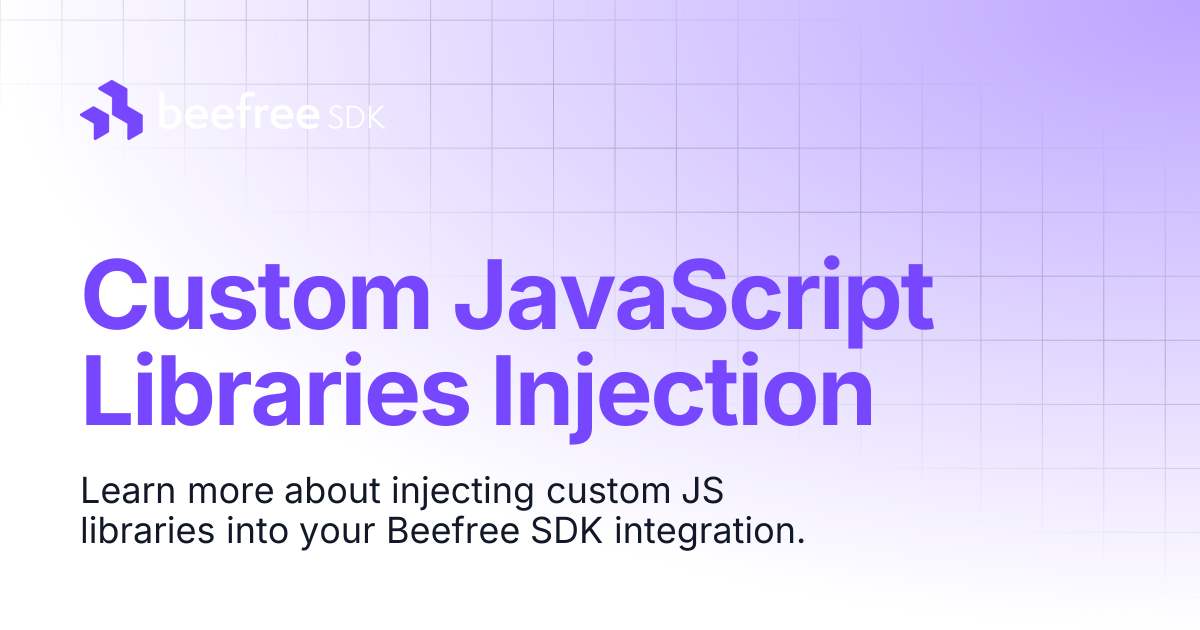 Custom JavaScript Libraries Injection | Beefree SDK