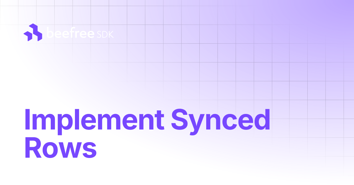 Implement Synced Rows | Beefree SDK