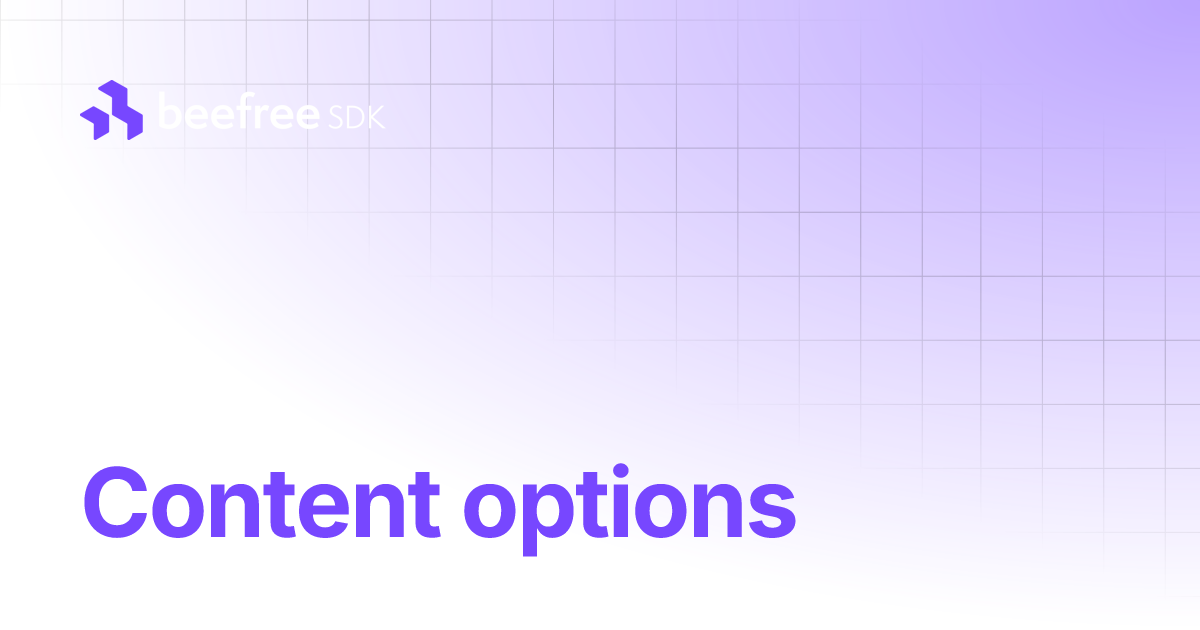 Content options | Beefree SDK