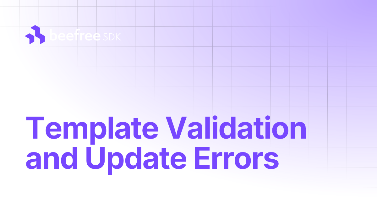 Template Validation and Update Errors | Beefree SDK
