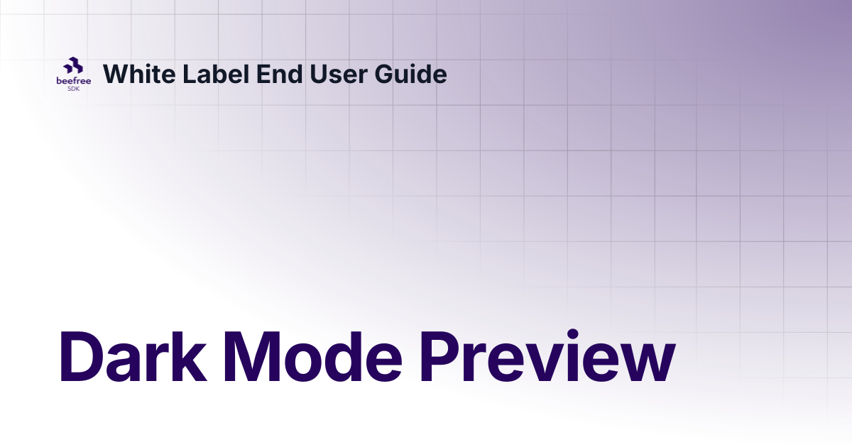 Dark Mode Preview | White Label End User Guide