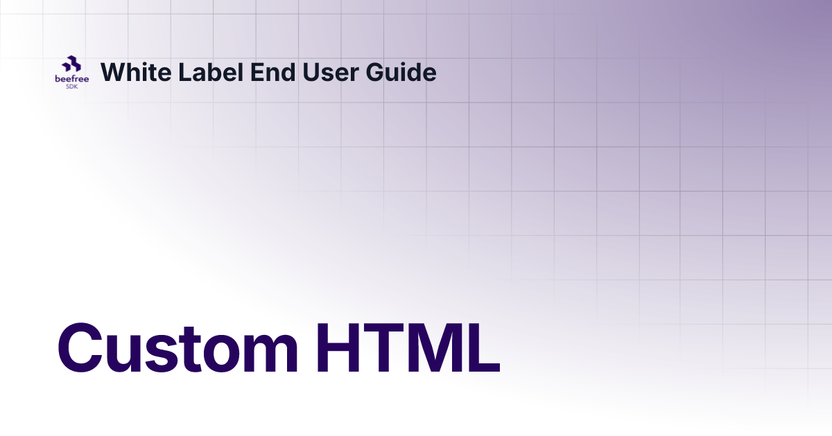 Custom HTML | White Label End User Guide