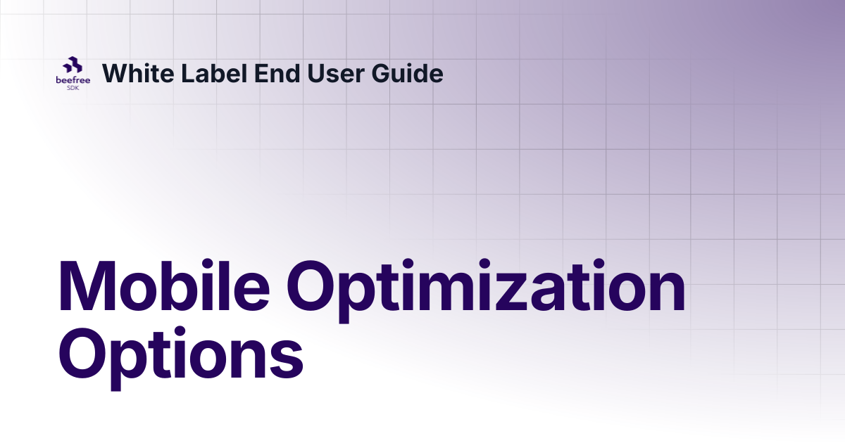 Mobile Optimization Options | White Label End User Guide