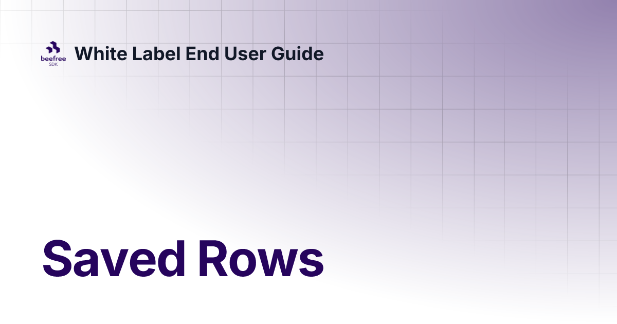 Saved Rows | White Label End User Guide